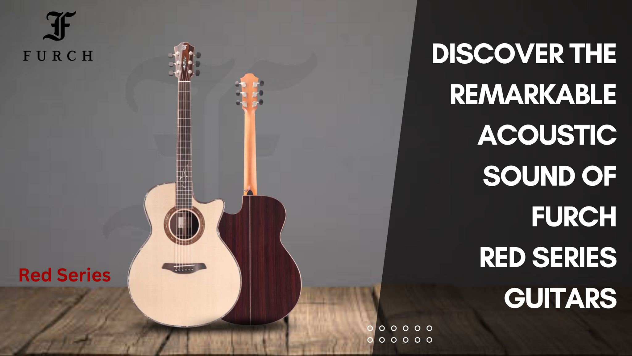 Discover the Remarkable Acoustic Sound of Furch Guitars – Ace Music